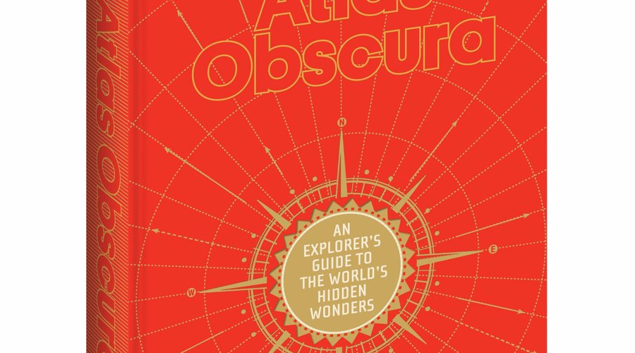 Atlas Obscura: An Explorer's Guide to the World's Hidden Wonders ...